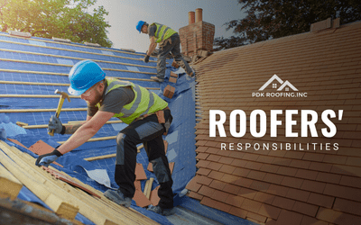 What are Roofers' Responsibilities? | PDK Roofing